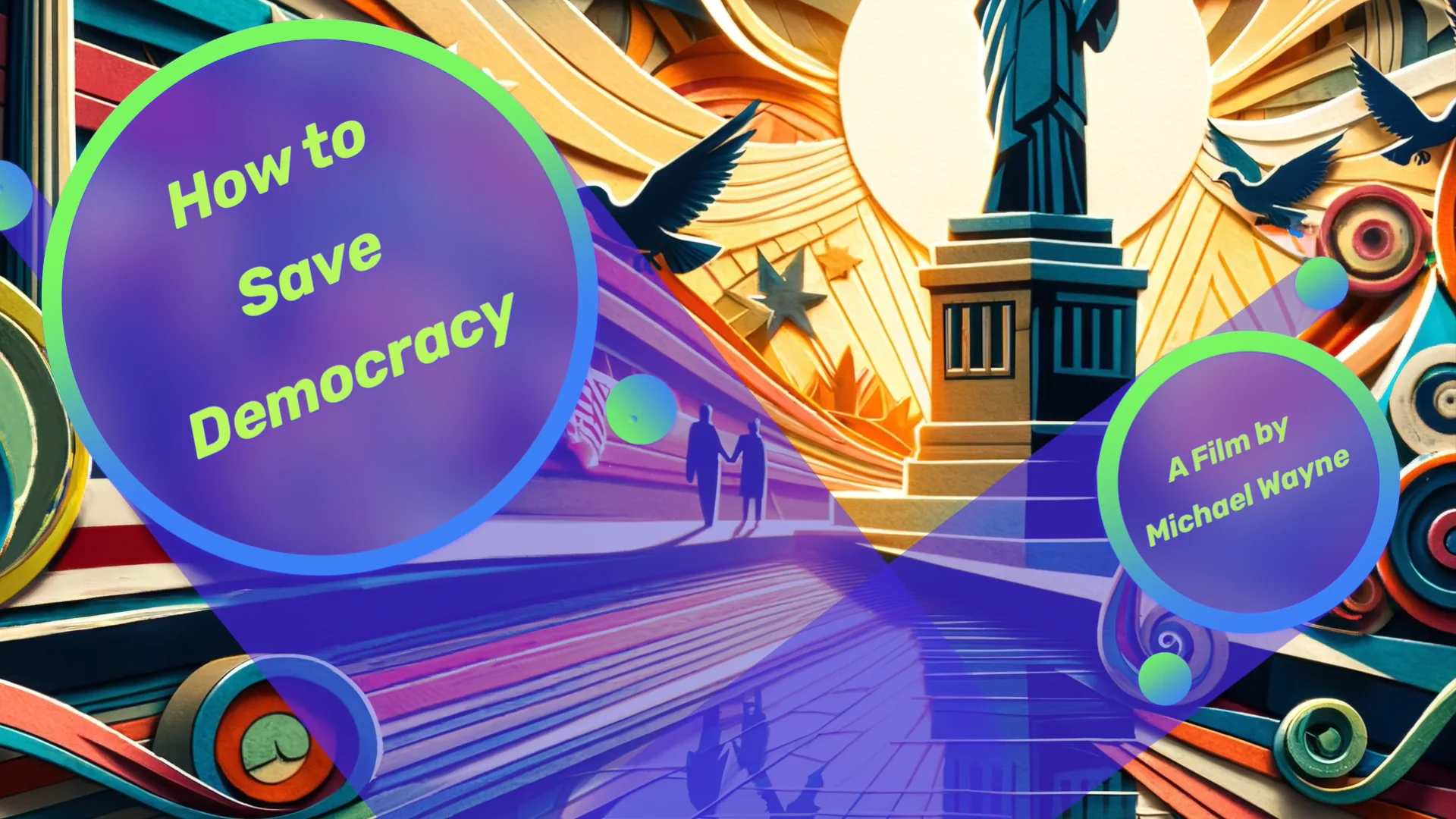 How to Save Democracy: The Trailer