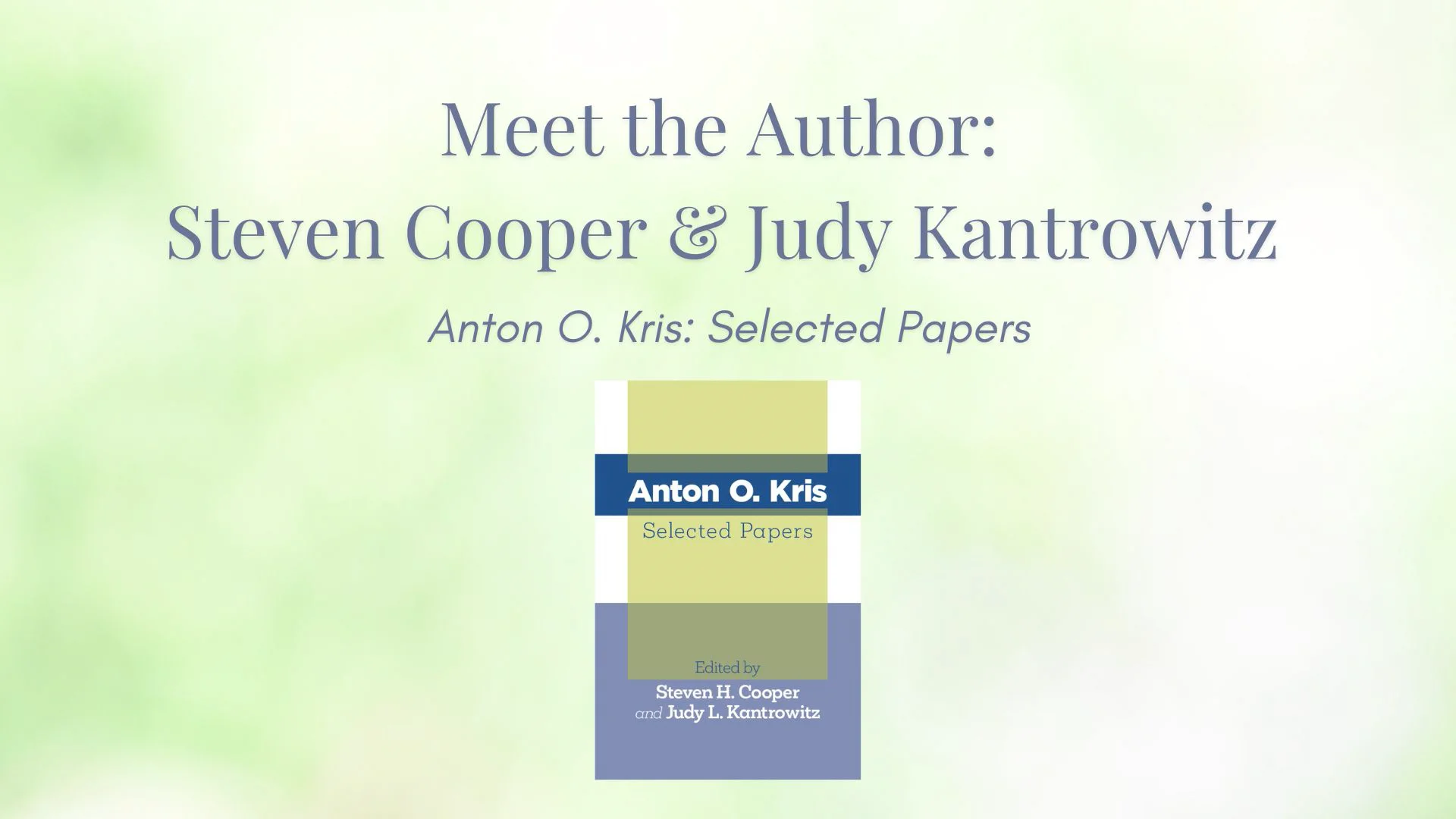 Meet the Author: Steven Cooper, PhD & Judy Kantrowitz, PhD - Anton O ...