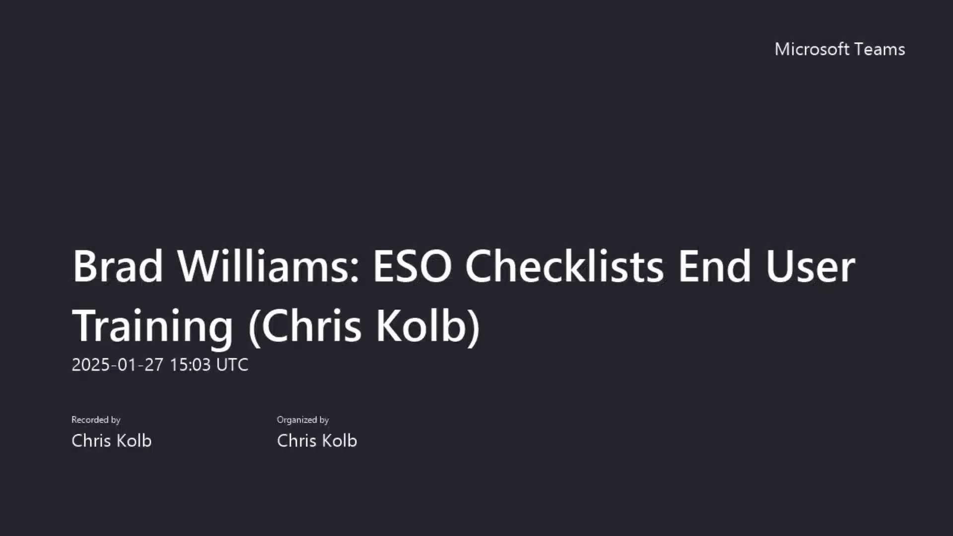 Brad Williams_ ESO Checklists End User Training (Chris Kolb)-20250127 ...