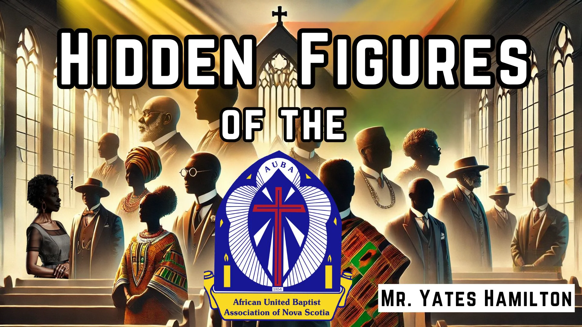 Hidden Figures of the AUBA - 1 - Yates Hamilton