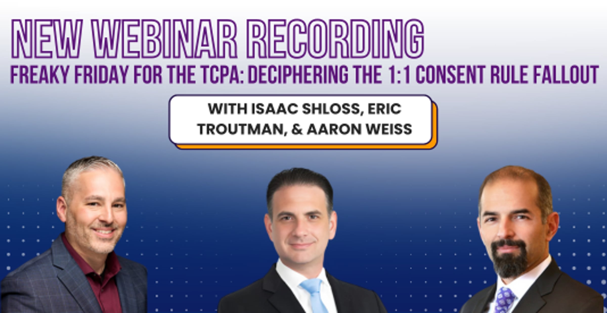 Freaky Friday for the TCPA: Deciphering the 1:1 Consent Rule Fallout