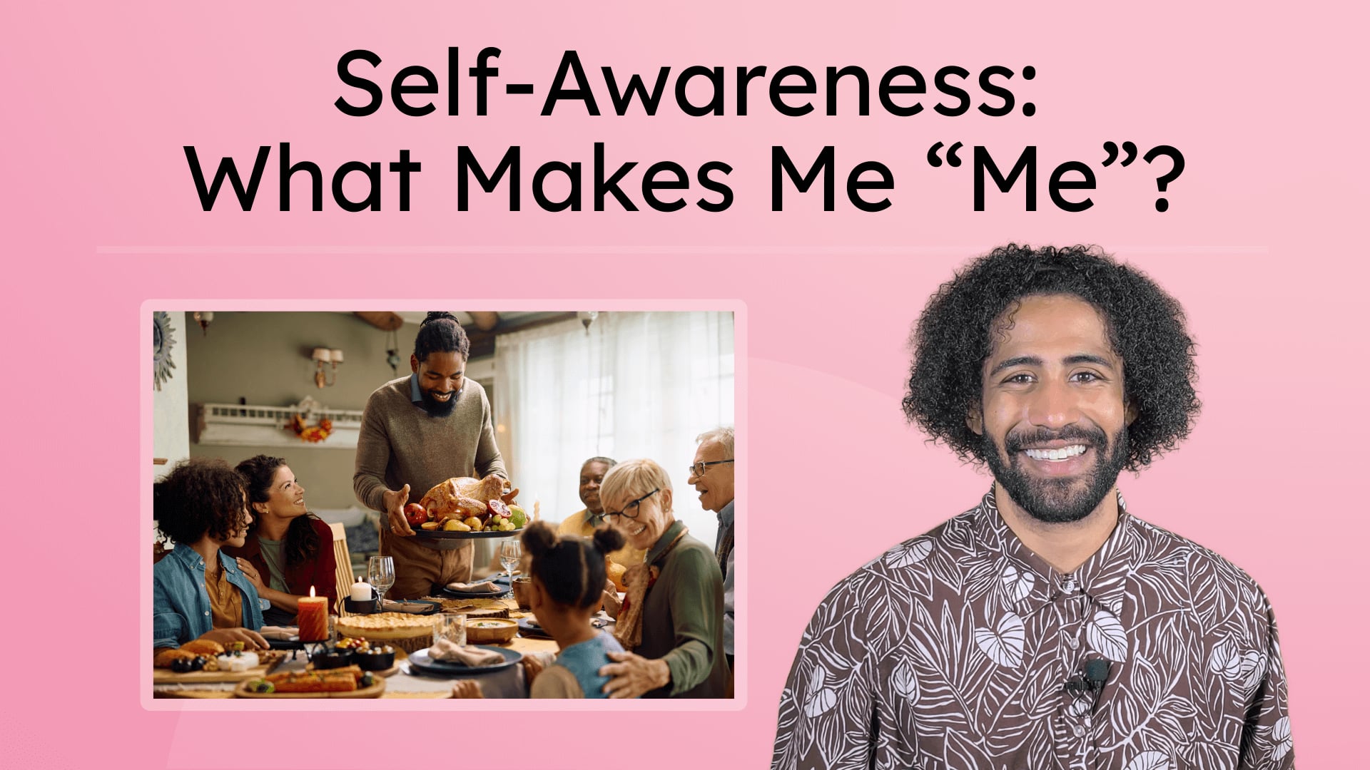 Self-Awareness: What Makes Me "Me"?