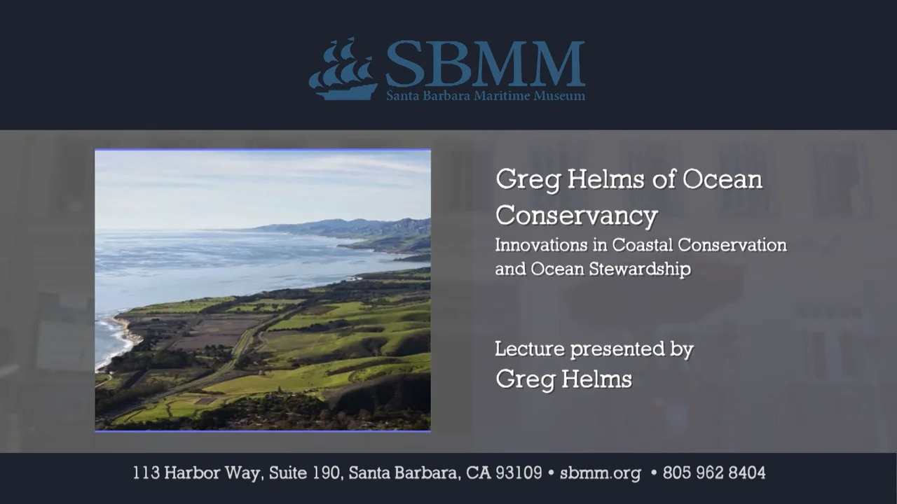 Greg Helms of Ocean Conservancy on Santa Barbara Channel Region’s Role ...