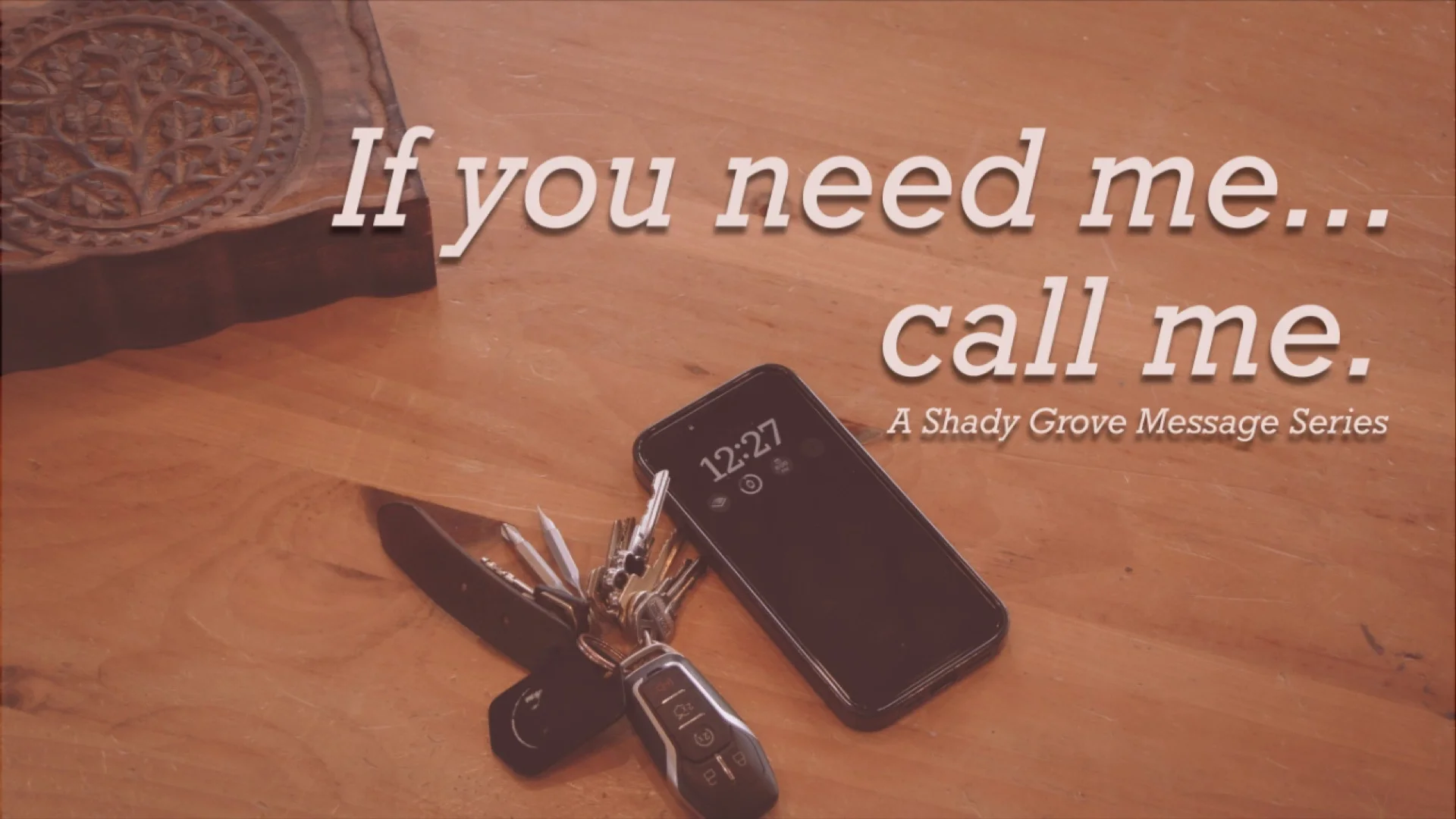 If you Need me, Call me Week 4