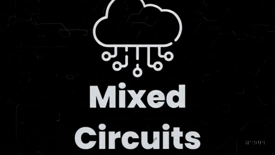 Mixed Circuits