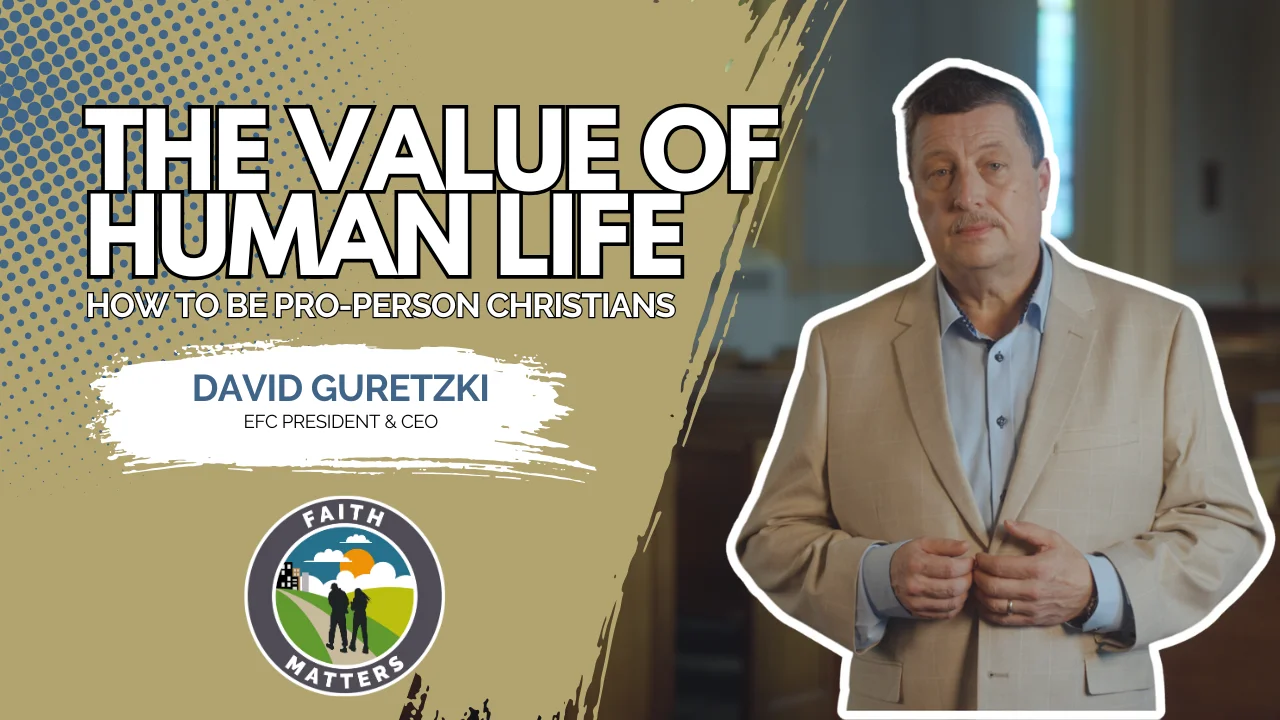 Faith Matters 1: The value of human life: Being pro-person Christians