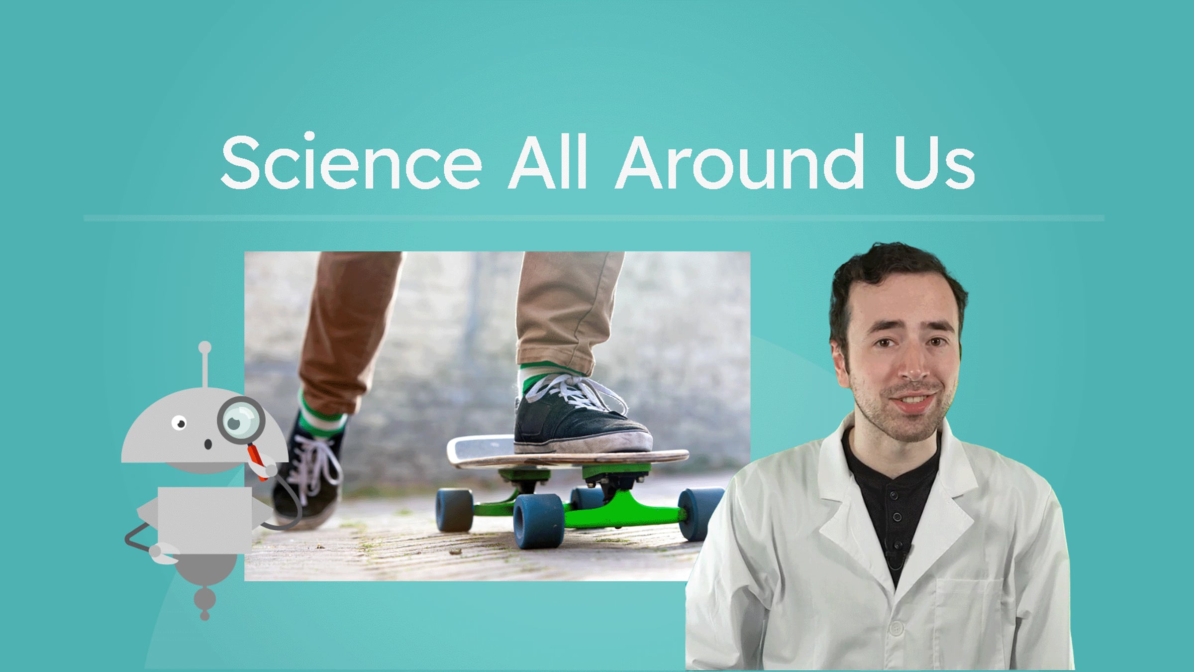Science All Around Us