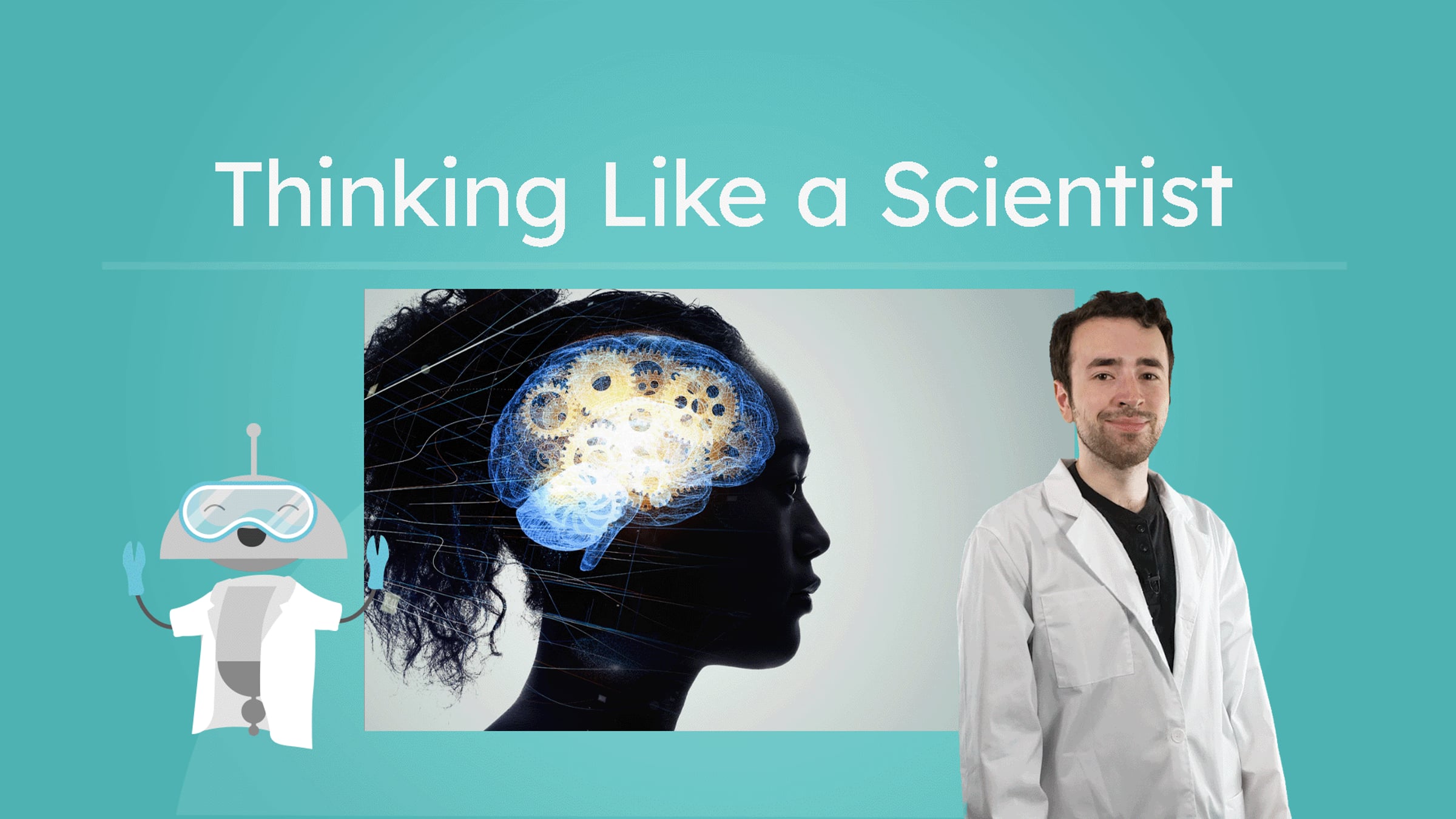 Thinking Like a Scientist