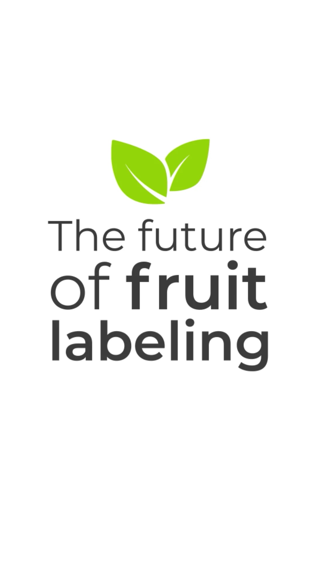 The future of fruit labeling See & believe it! (PT)