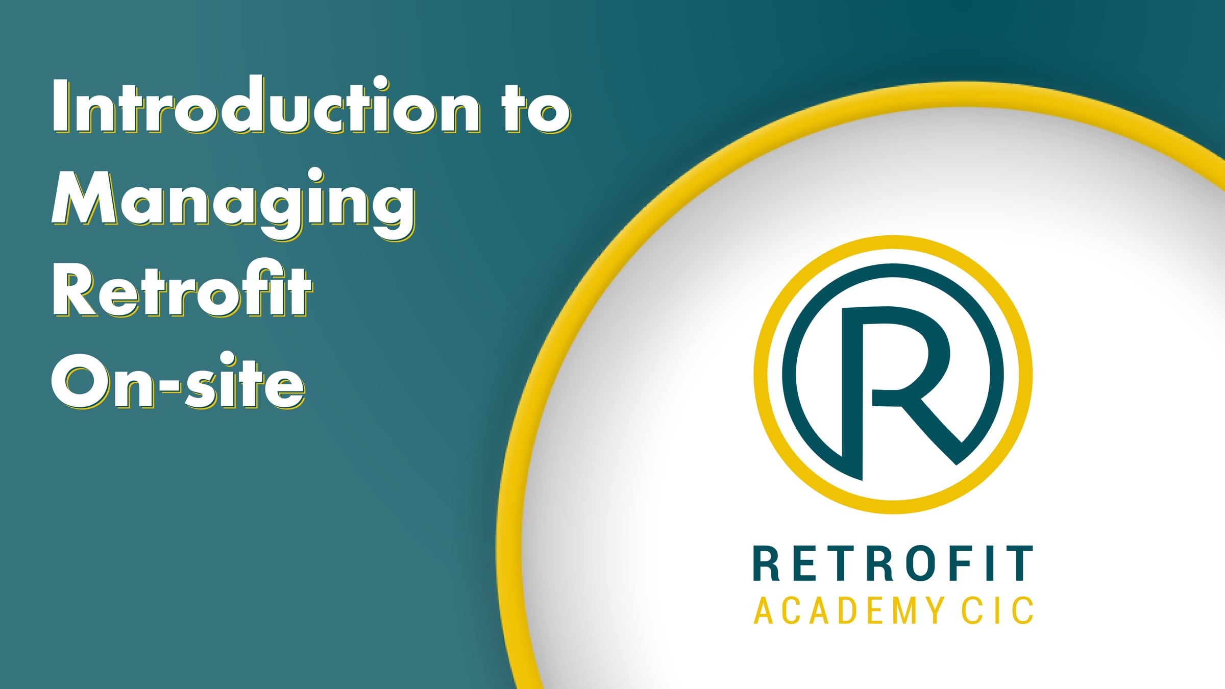 Module 4 - Introduction to Managing Retrofit On-site