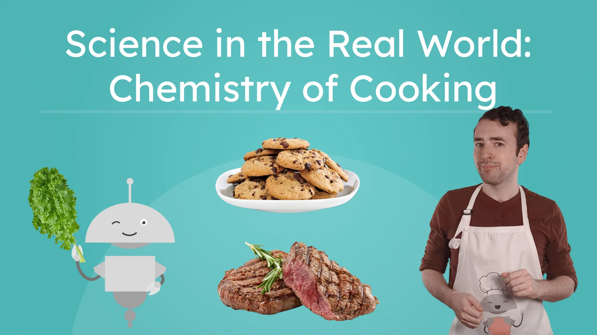 Science in the Real World: Chemistry of Cooking