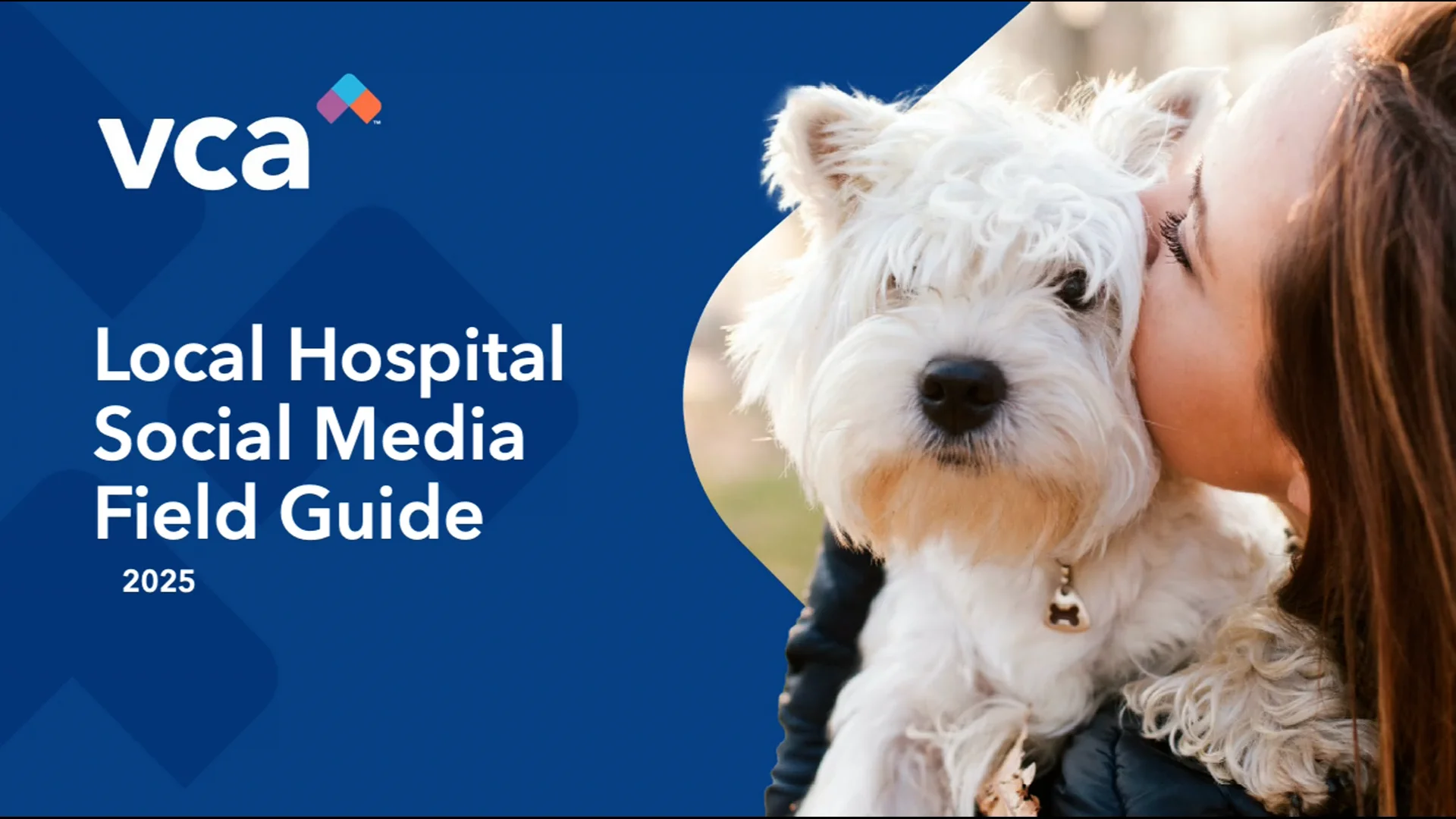 Intro - VCA Local Hospital Social Media Field Guide