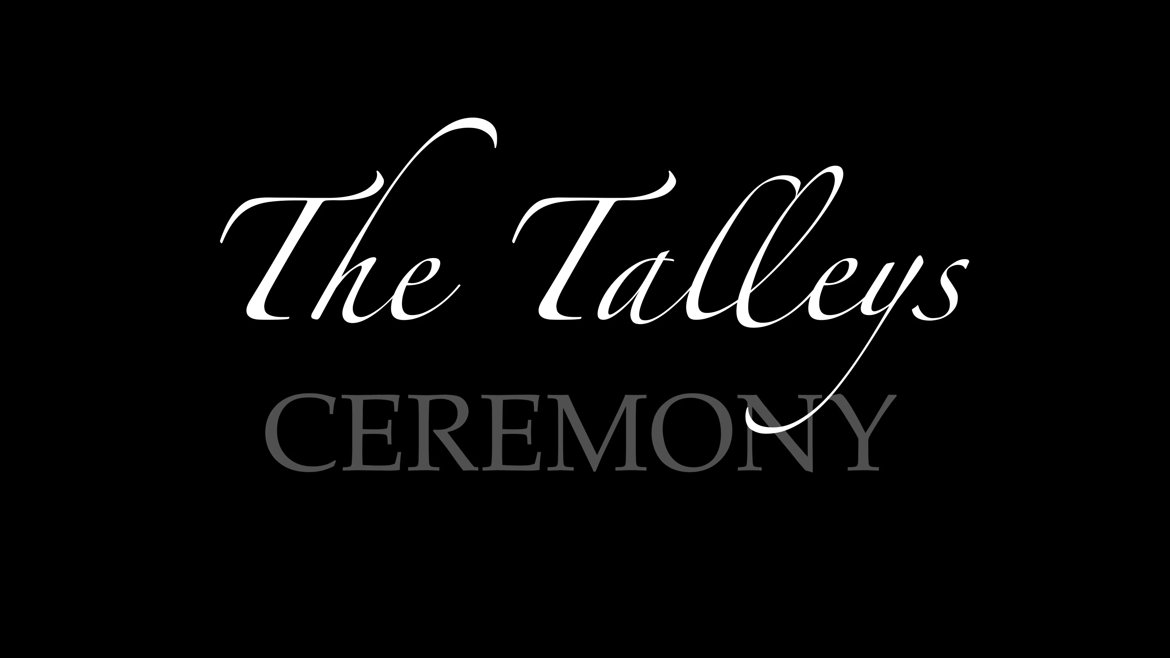 Talley Ceremony