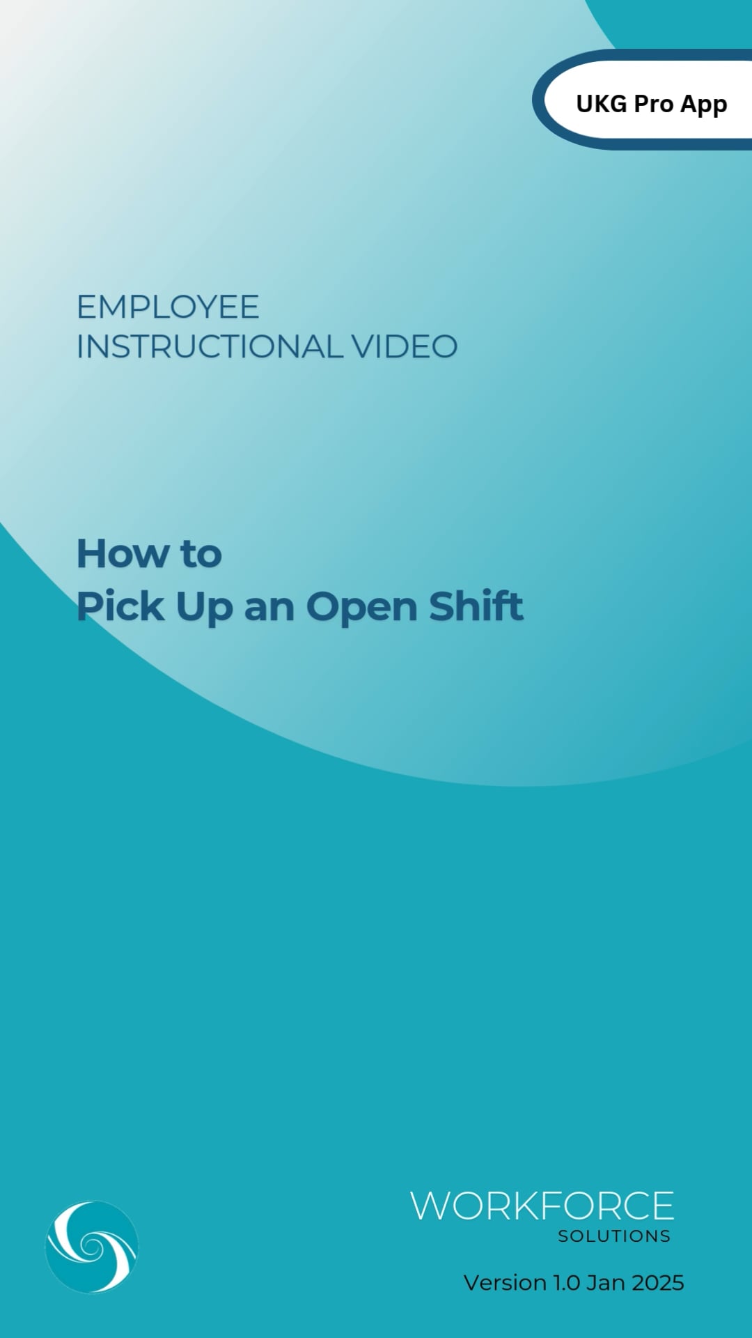 UKG PRO - Video - How to Pick up Open shifts v1.2 Feb 2025