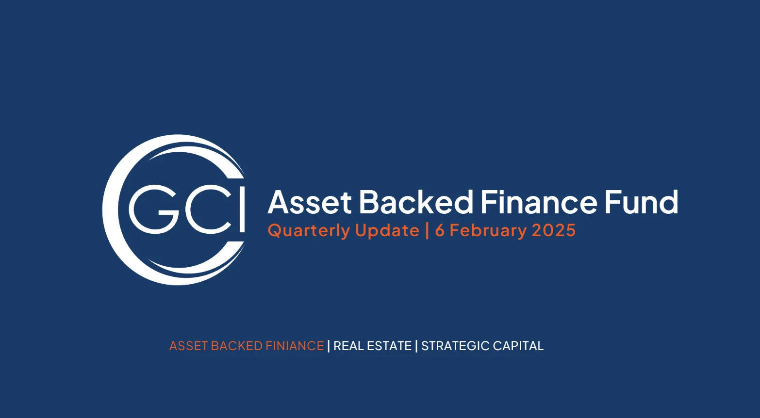 February 2025: GCI Asset Backed Finance Fund Investor Update