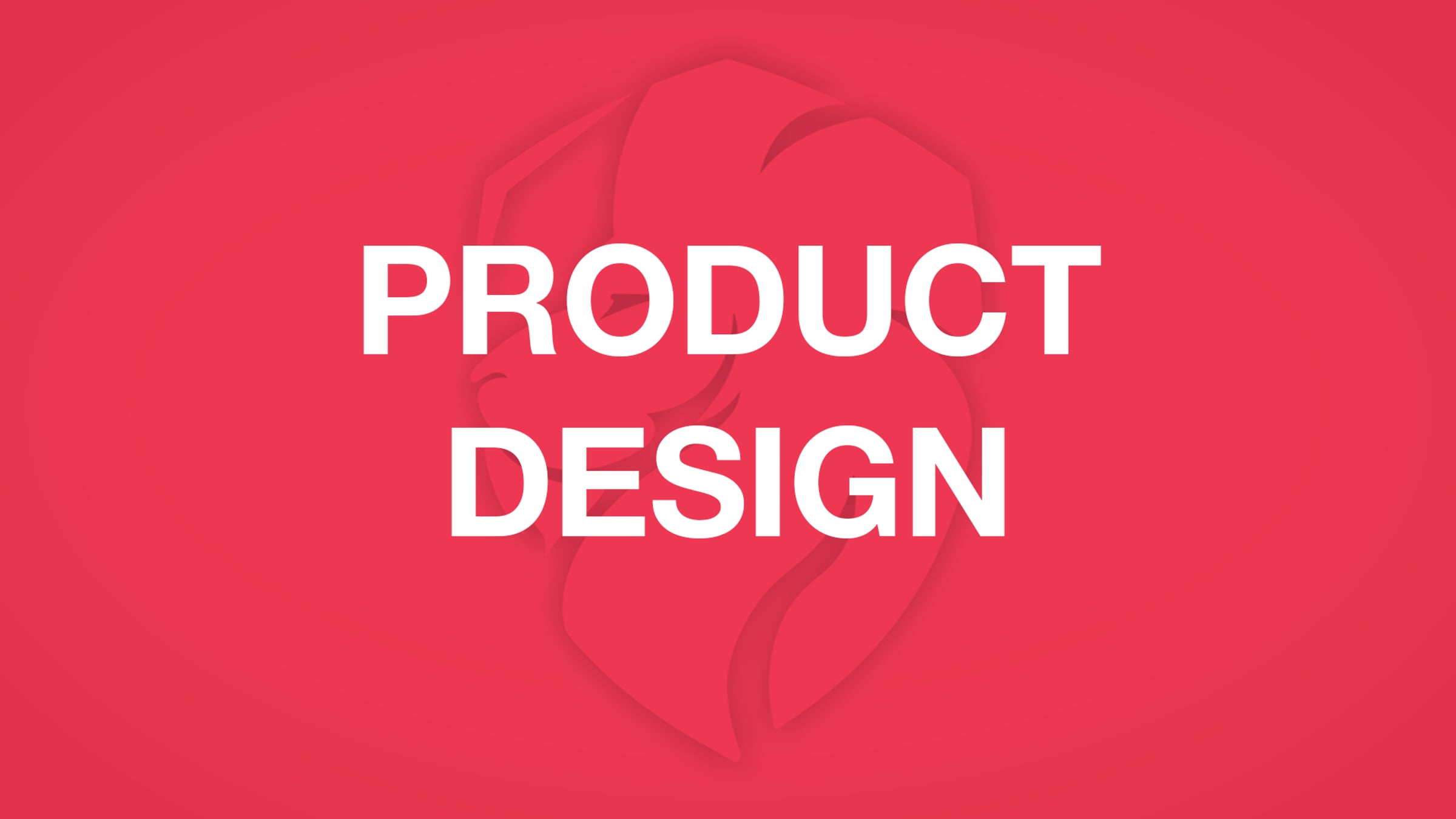 PRODUCT DESIGN
