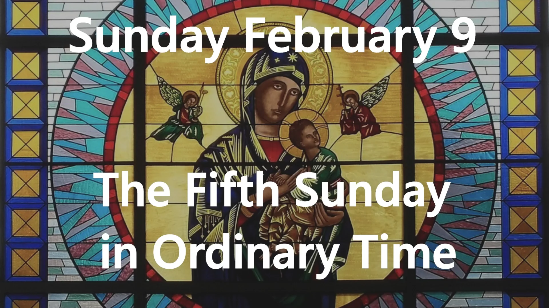 Mass for The Fifth Sunday in Ordinary Time - 2/9/25