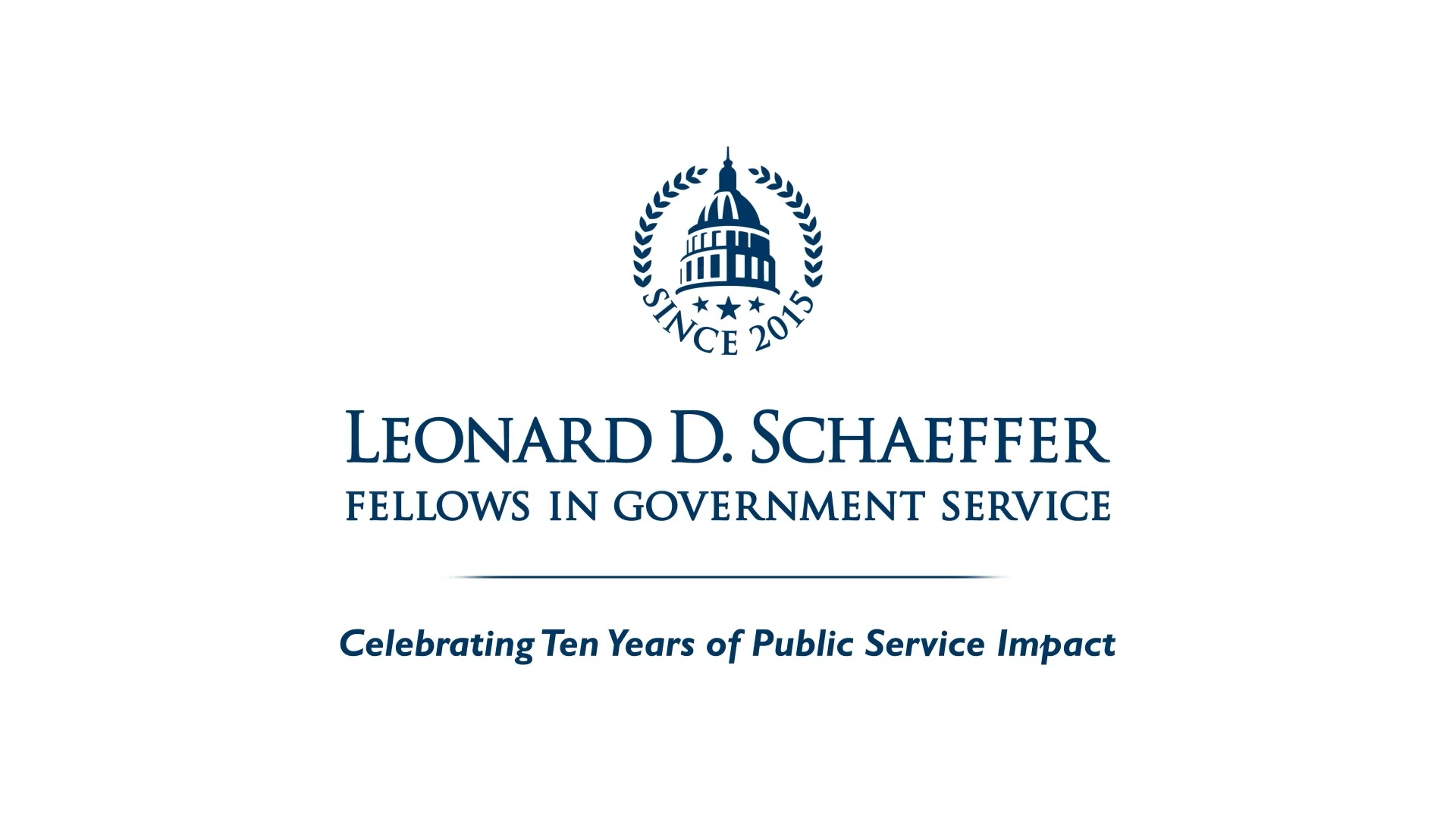 10 Years of Leonard D. Schaeffer Fellows in Government Service