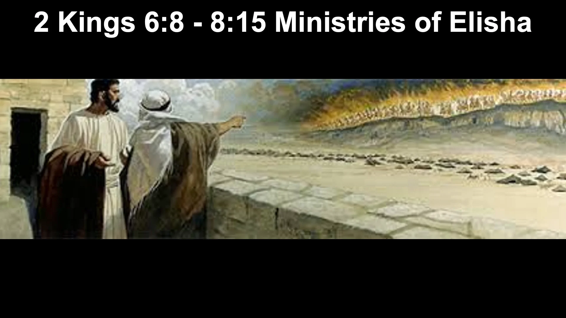 2 Kings 6_8 - 8_15