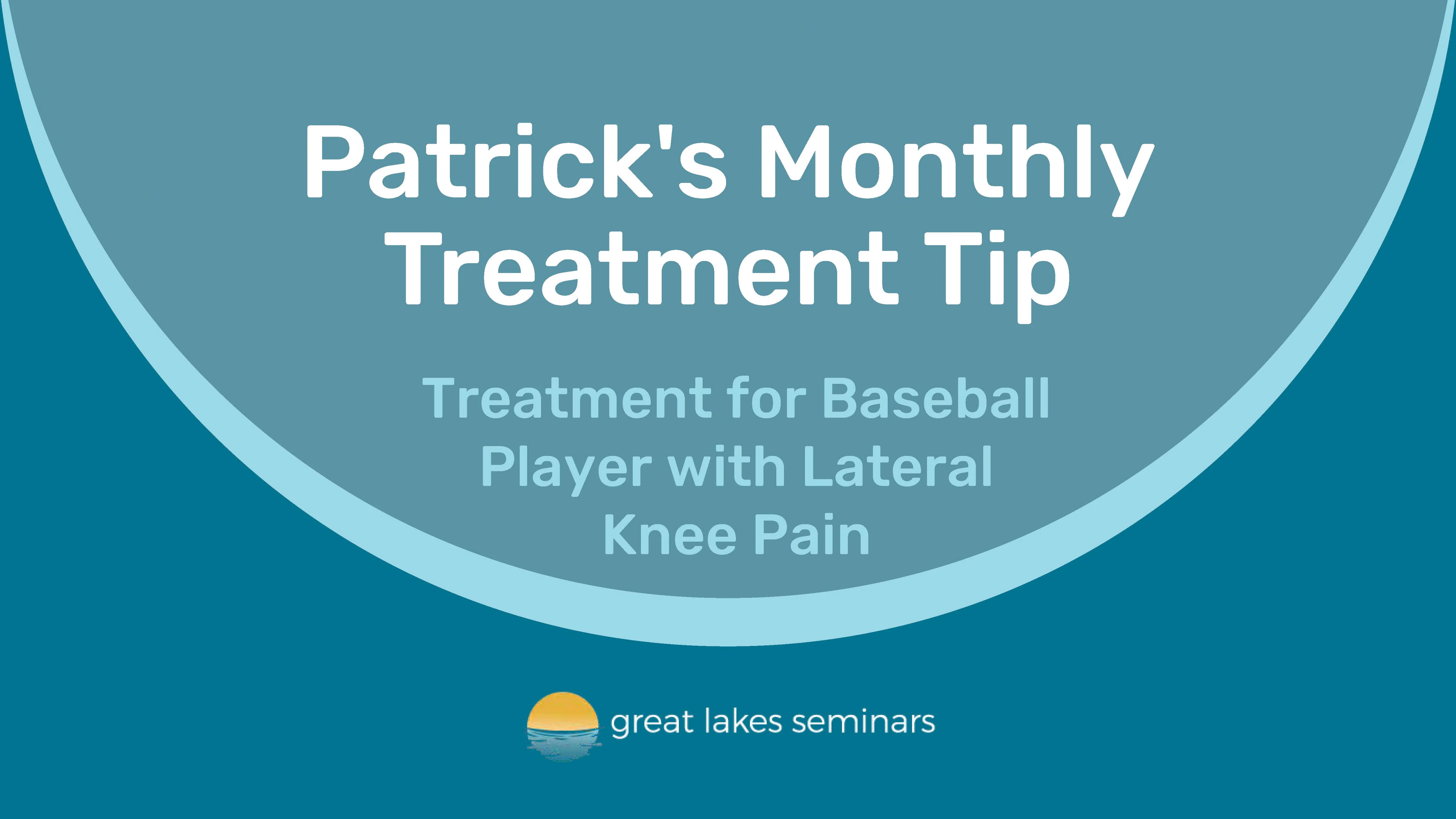 Treatment for Baseball Player with Lateral Knee Pain