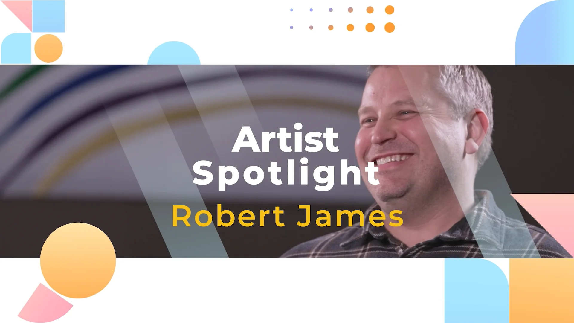 Artist Spotlight | Robert James