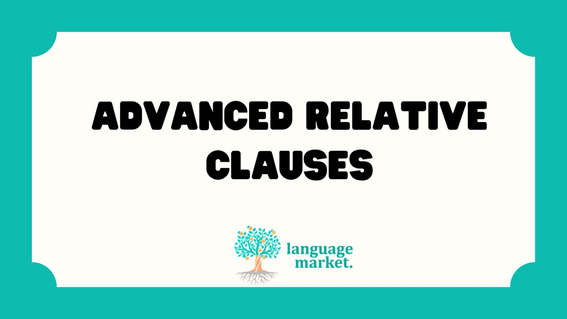 Advanced Relative Clauses