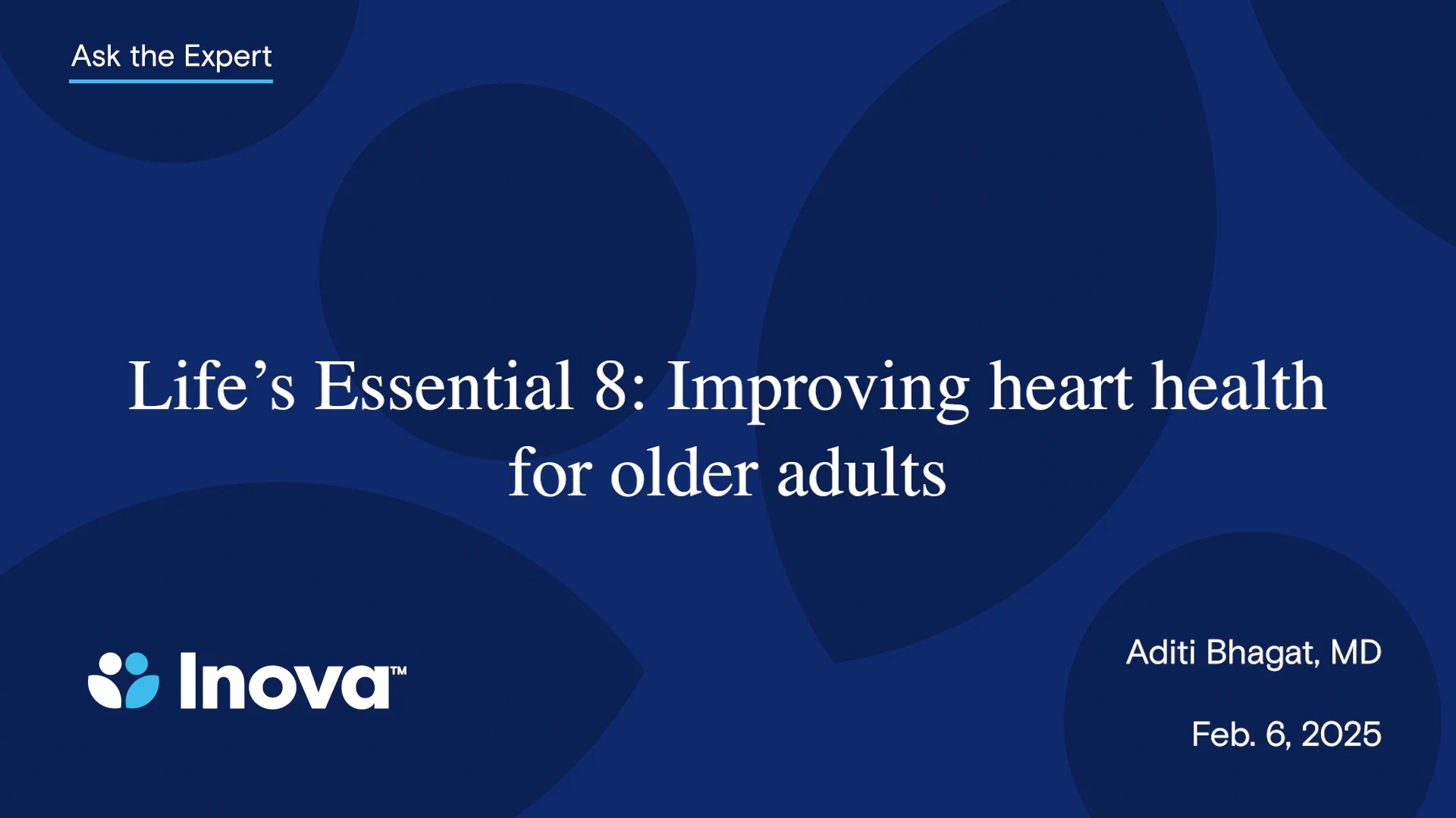 Inova Ask the Expert: Life's Essential 8 — Improving heart health for older adults