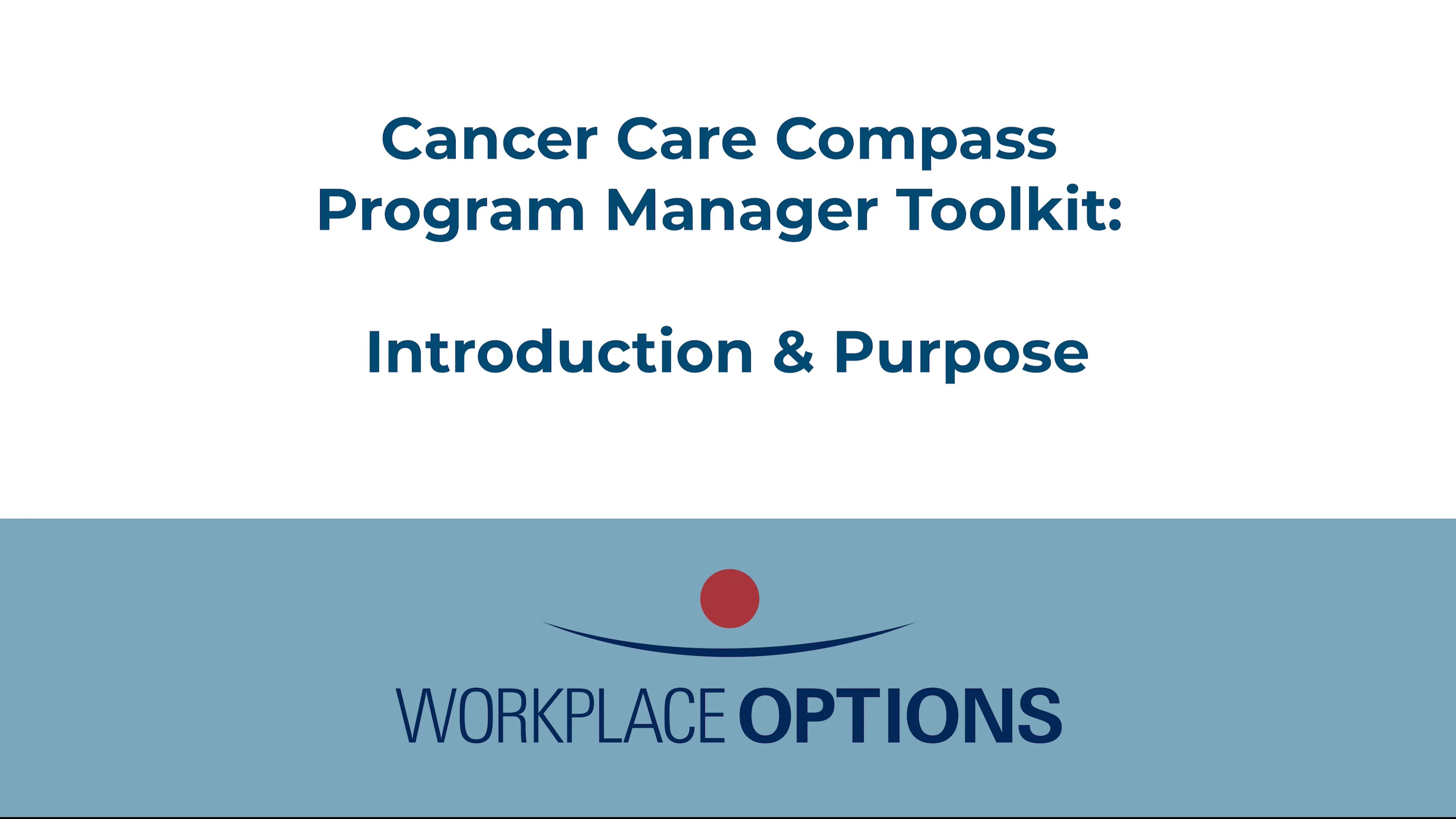 1. Cancer Care Compass Program Manager Toolkit: Introduction & Purpose