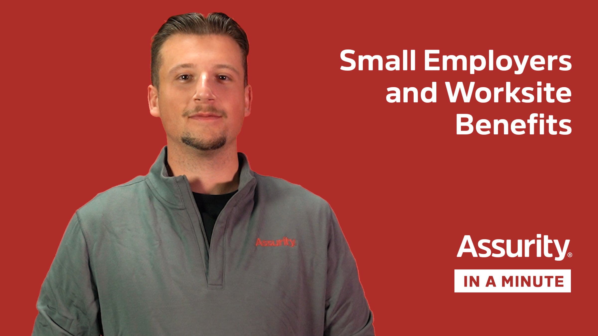 Assurity in a Minute - Small Employers