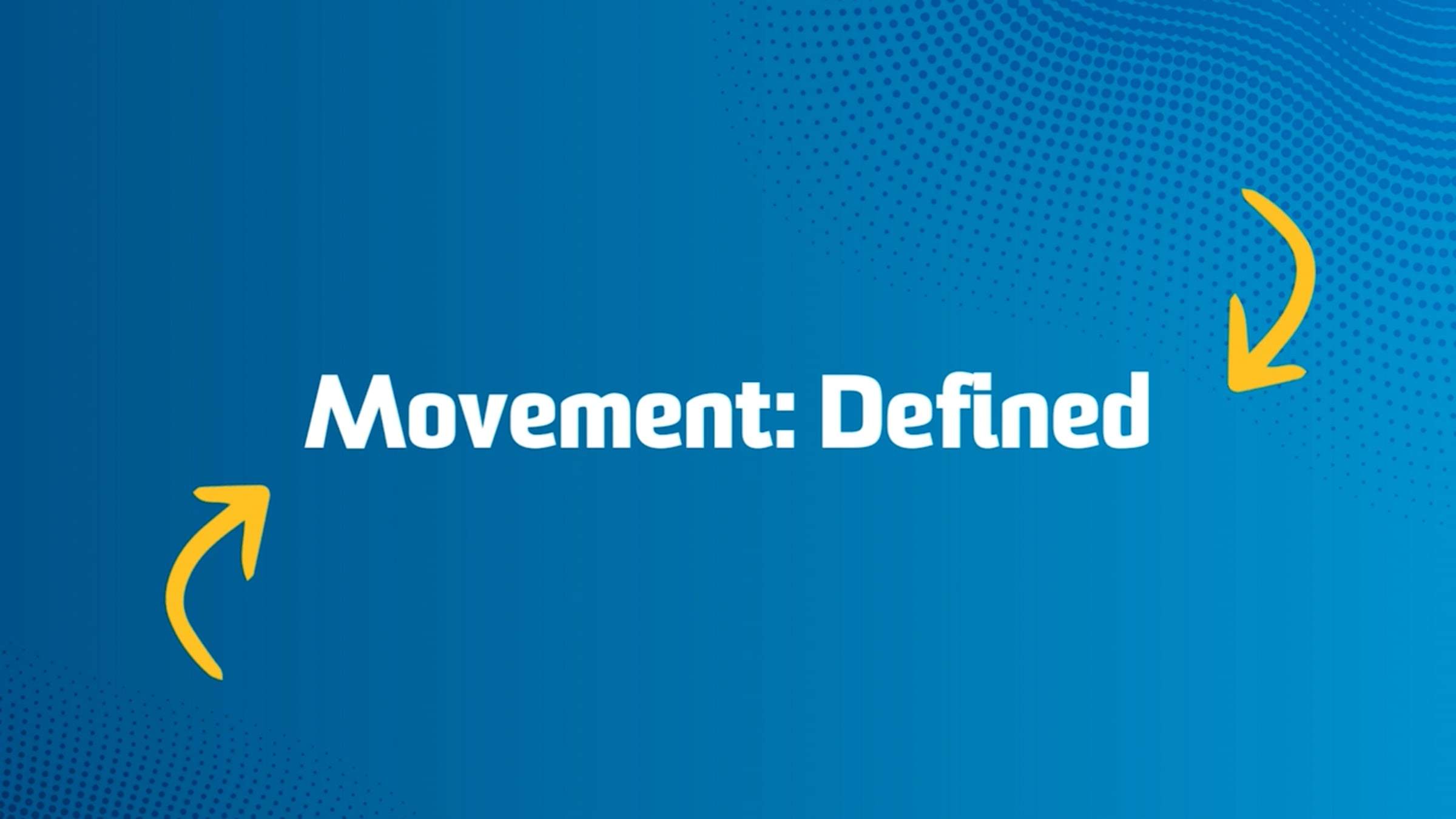 Movement: Defined