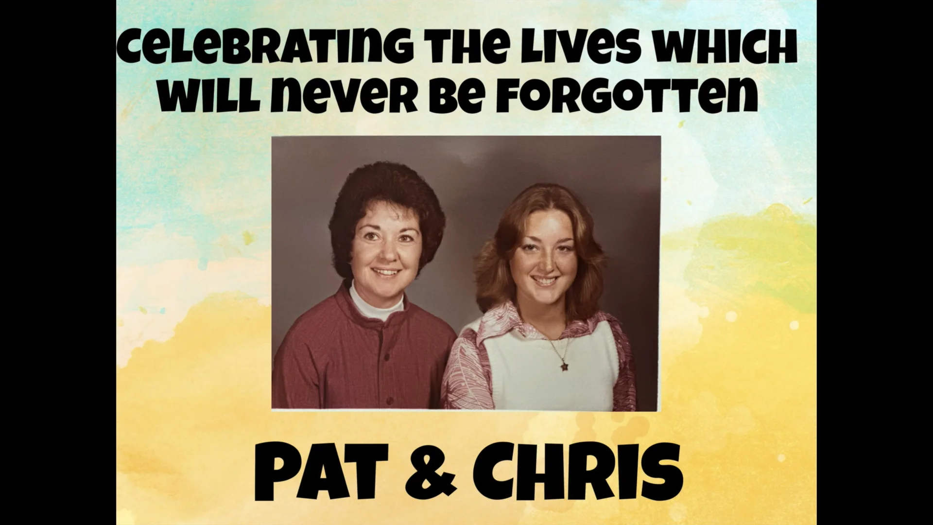 PAT & CHRIS MEMORIAL VIDEO