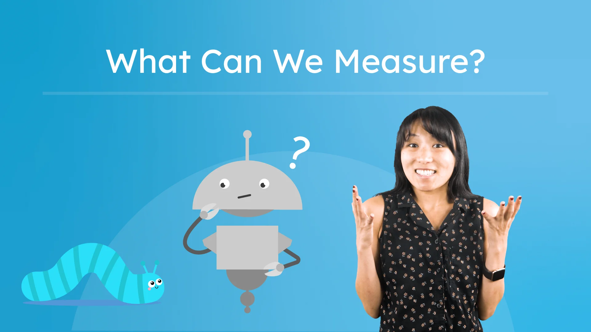 What Can We Measure?