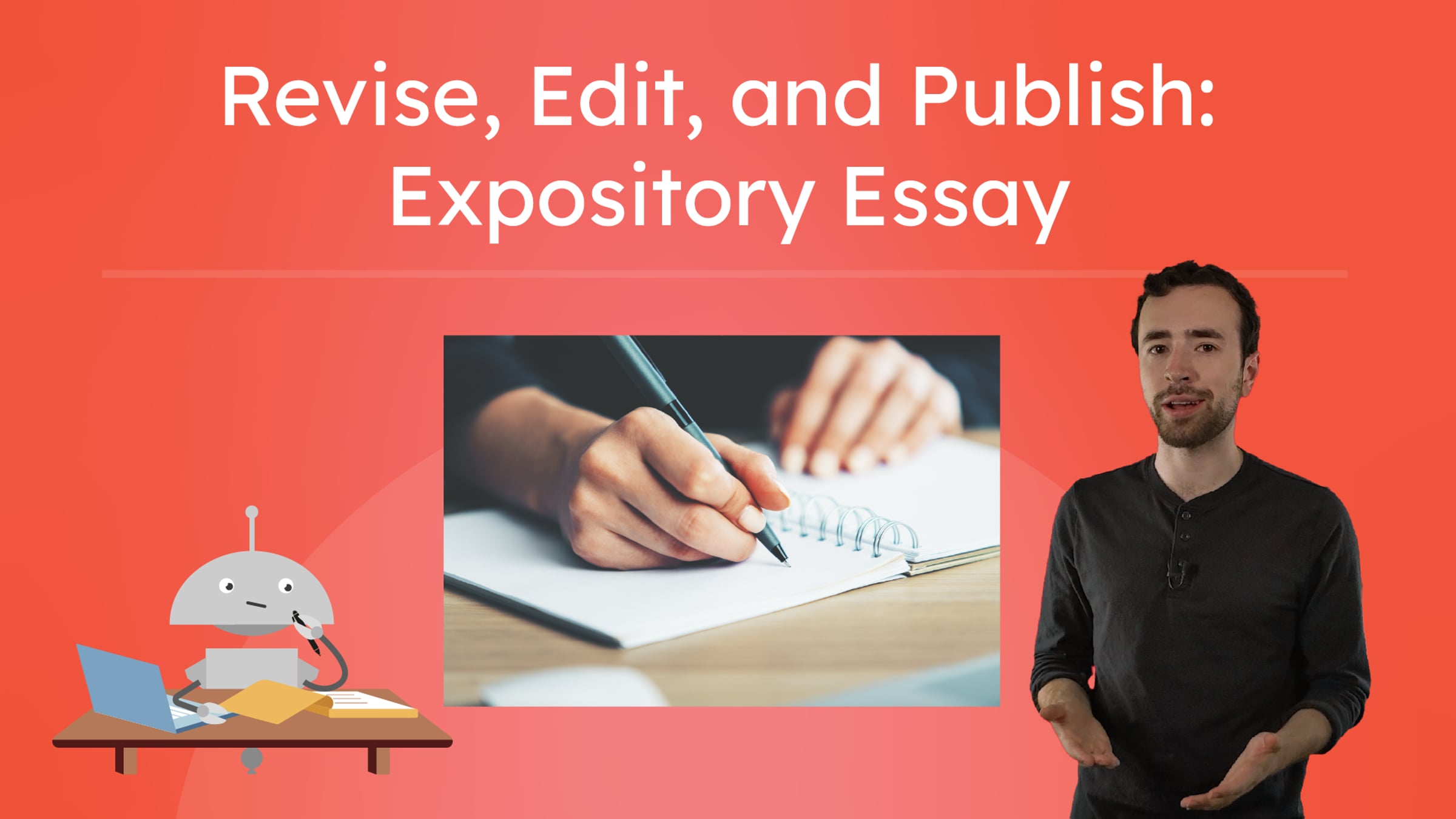 Revise, Edit, and Publish: Expository Essay