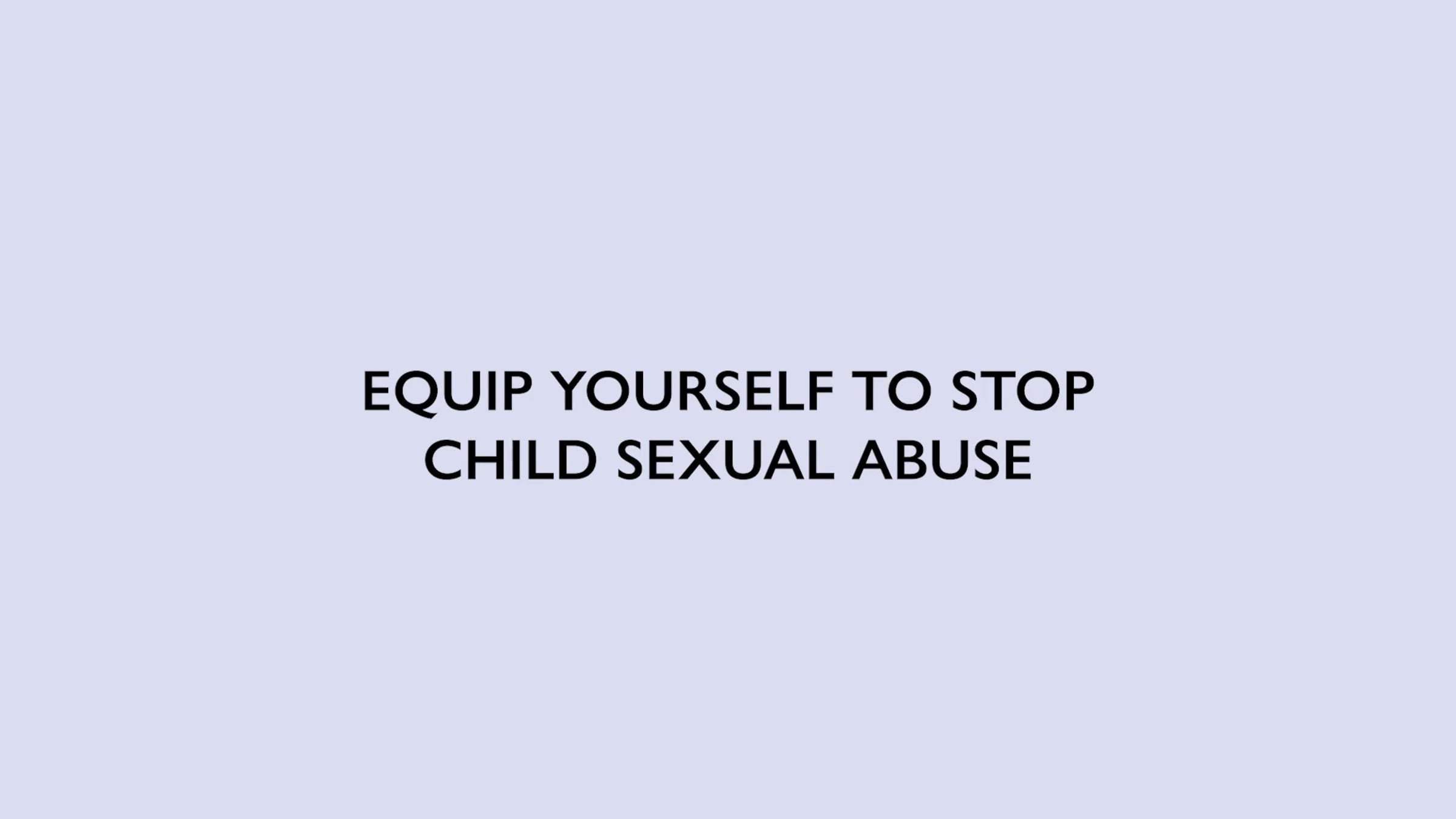 Equip Yourself to Stop Child Sexual Abuse