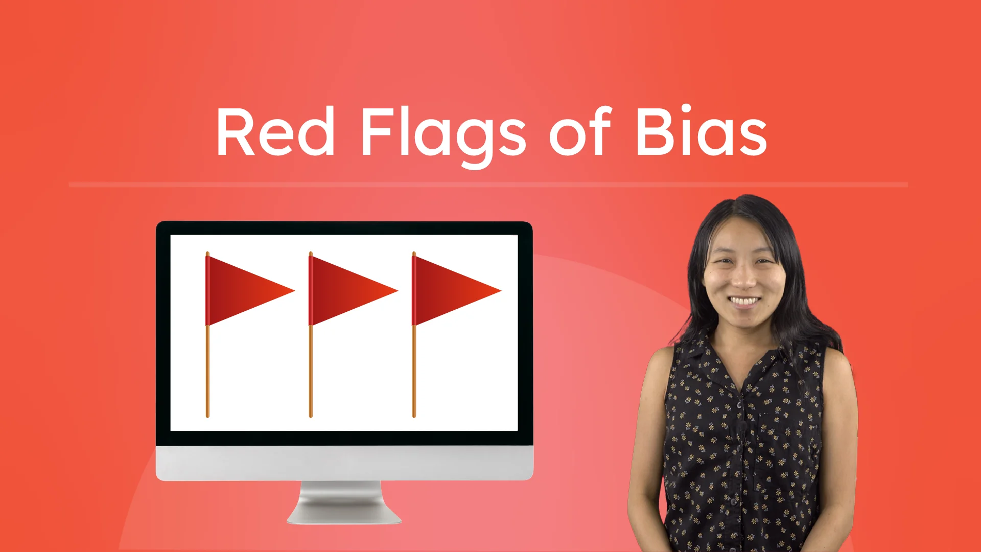 Red Flags of Bias