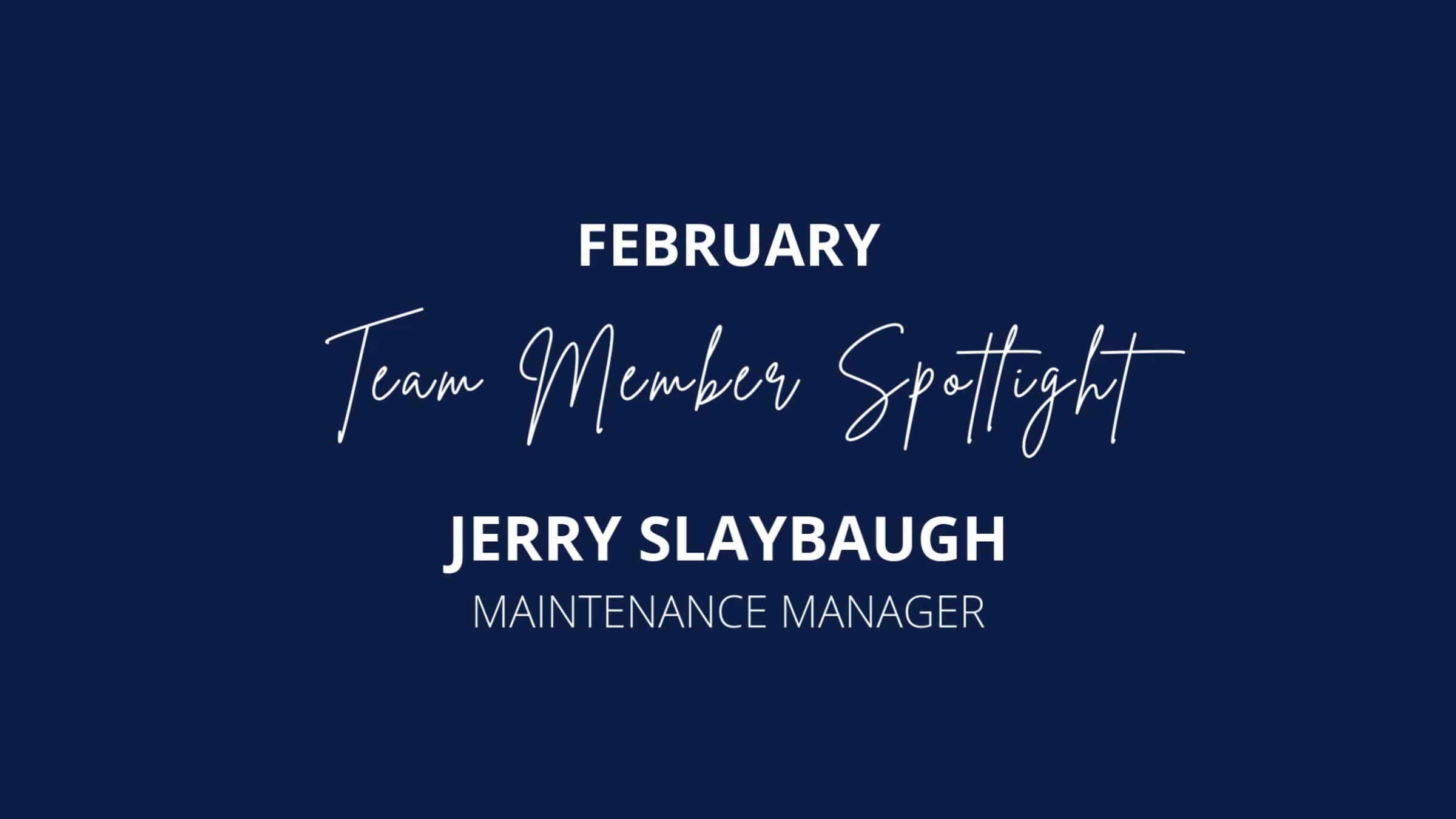 February Team Member Spotlight - Jerry Slaybaugh