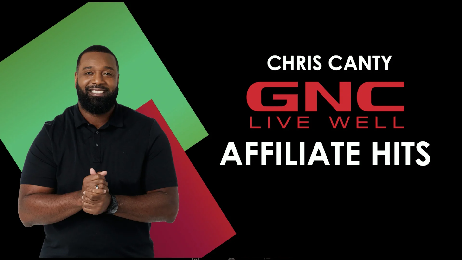 GNC_Affiliate Hits_Chris Canty