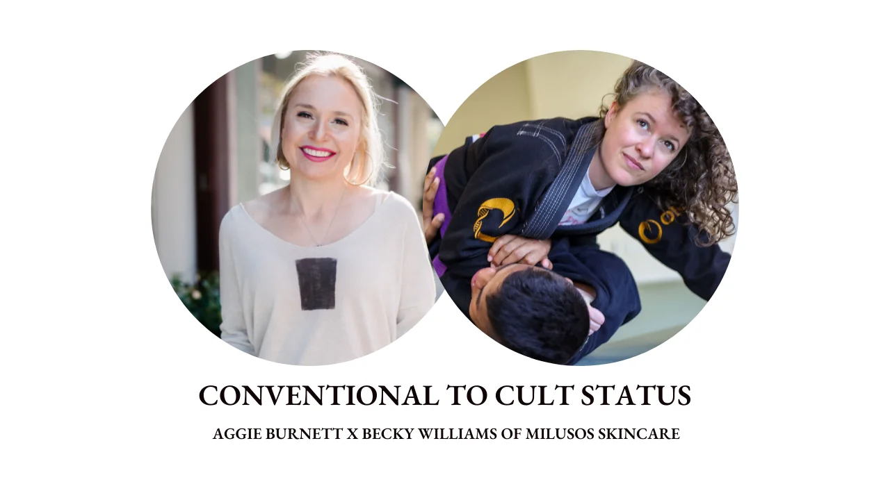 Conventional To Cult Status: Aggie X Becky Williams of Milusos Skincare