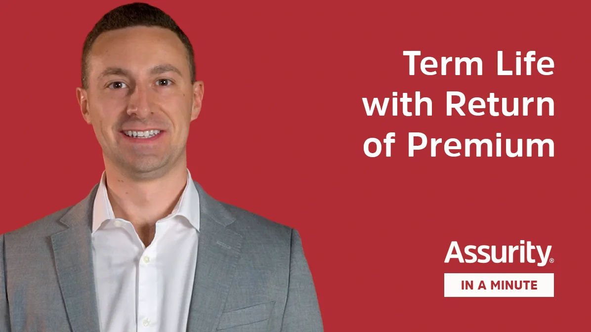 Assurity in a Minute - Term Life with Return of Premium