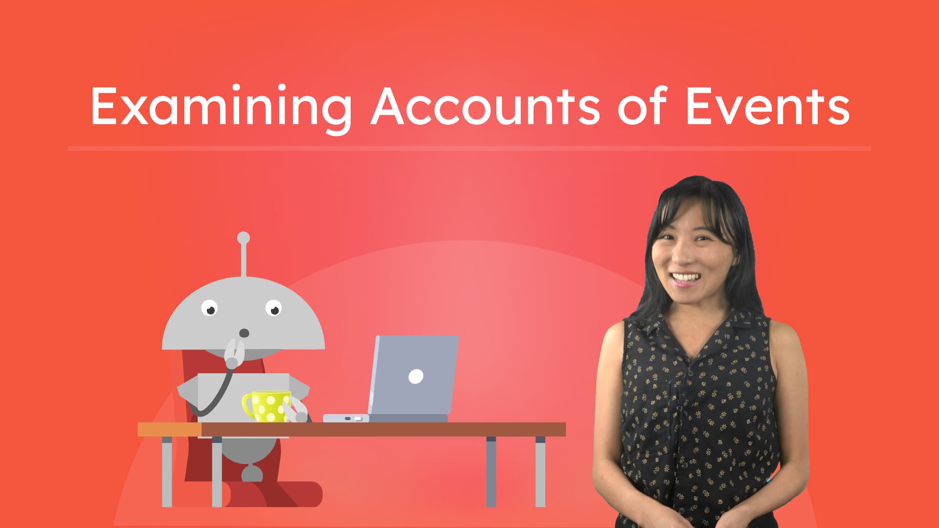 Examining Accounts of Events