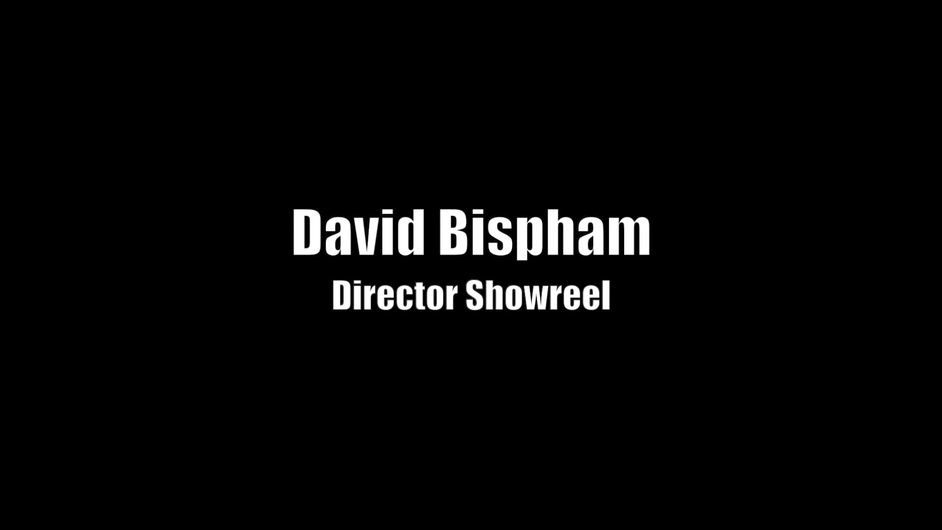 David Bispham Reel 2025