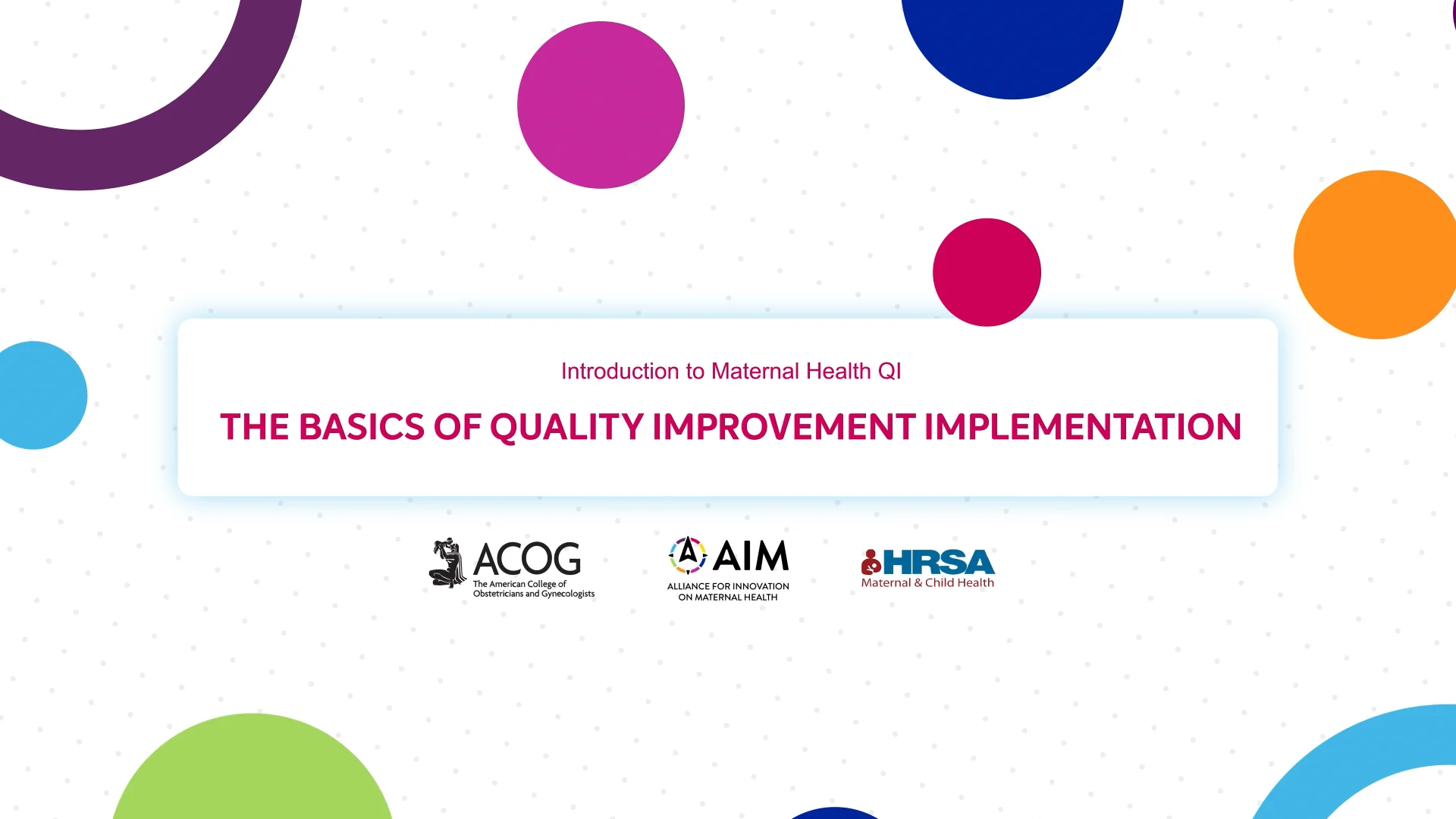 Video 2: The Basics of Quality Improvement Implementation