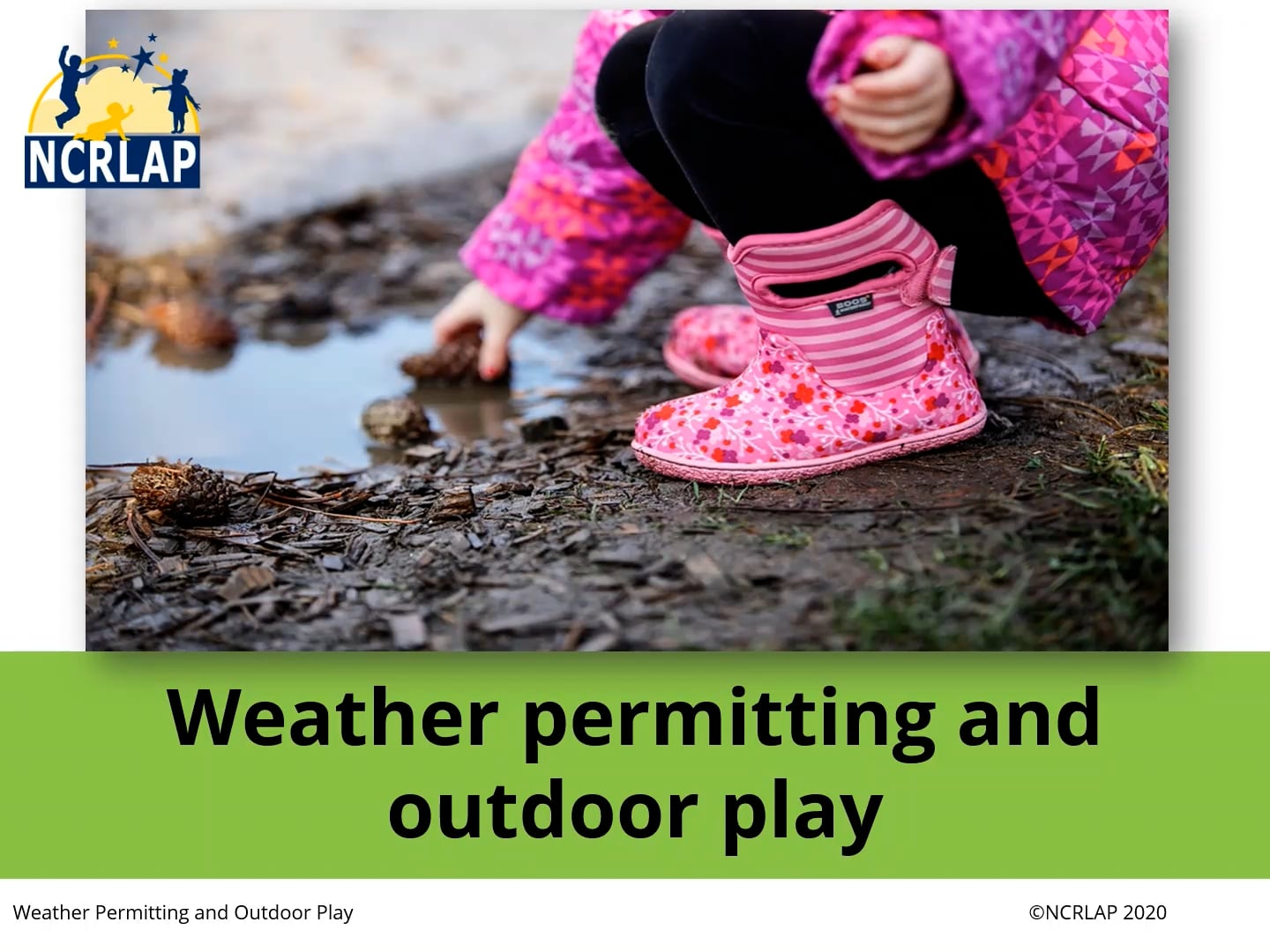 Weather Permitting and Outdoor Play audio enhanced