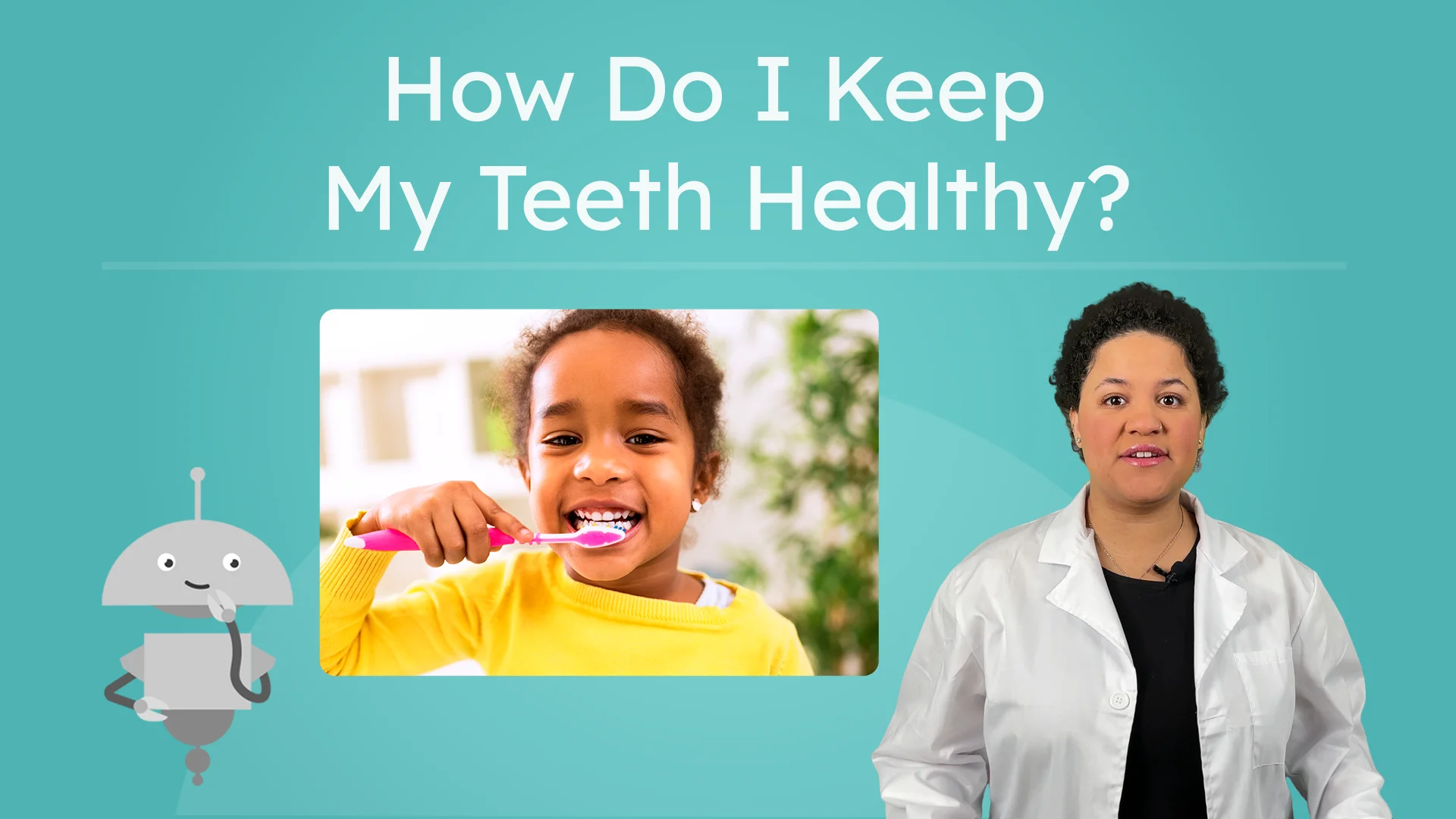 How Do I Keep My Teeth Healthy?