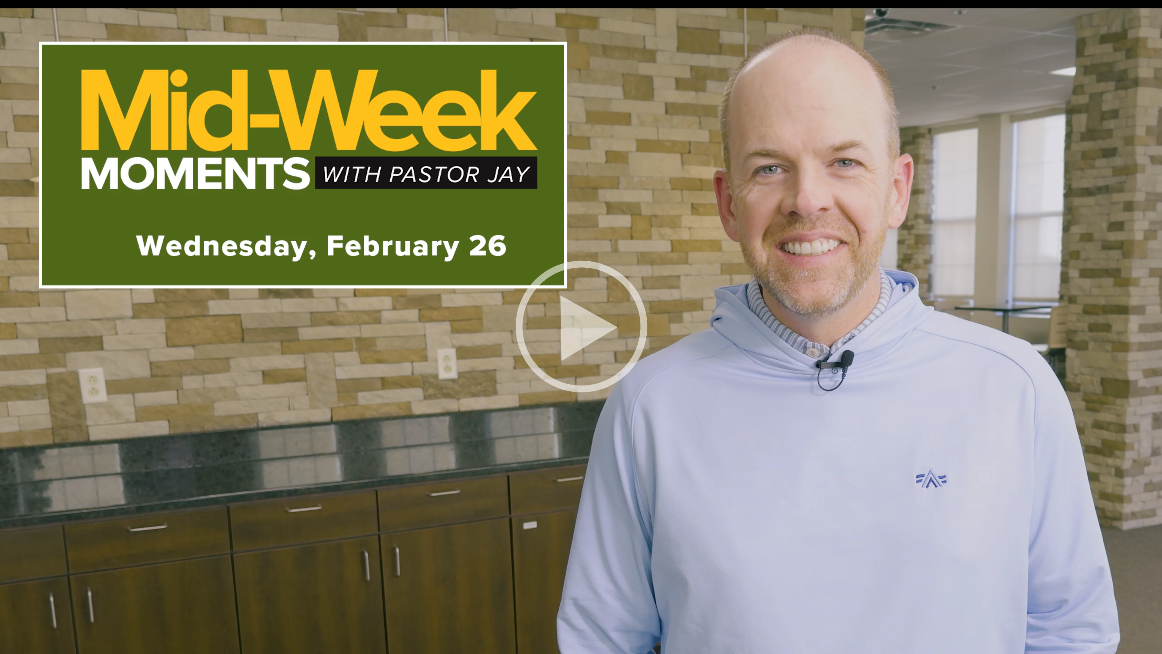 Mid-Week Moments with Pastor Jay – February 26, 2025
