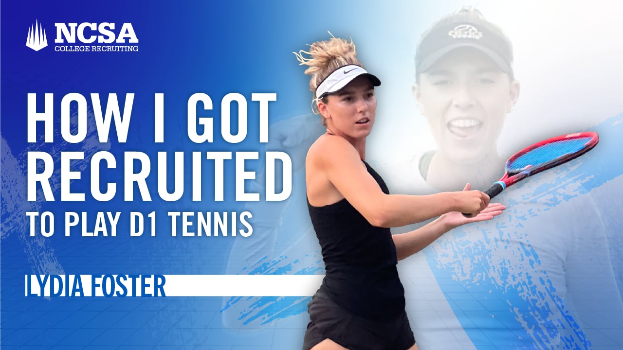Lydia Foster | How I Got Recruited To Play Division 1 Tennis