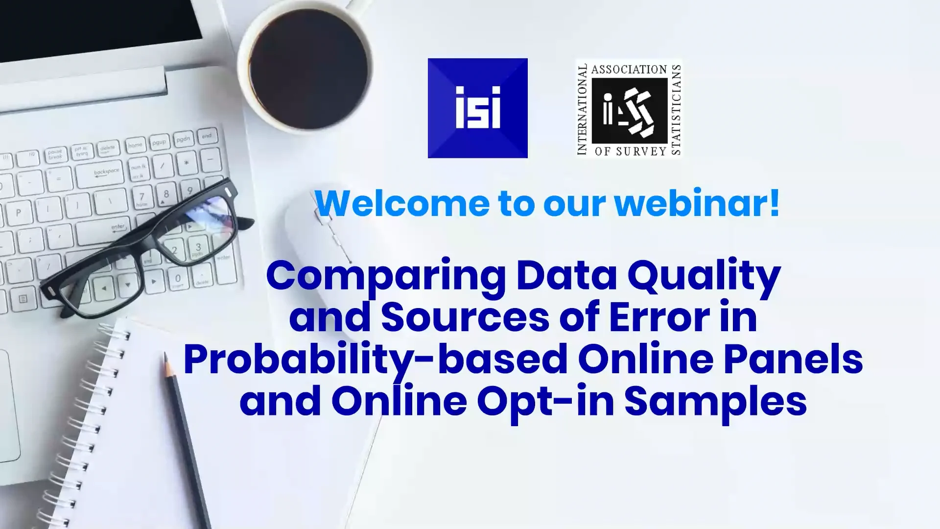 2025-02-26 IASS Webinar 49: Comparing Data Quality and Sources of Error in Probability-based ...