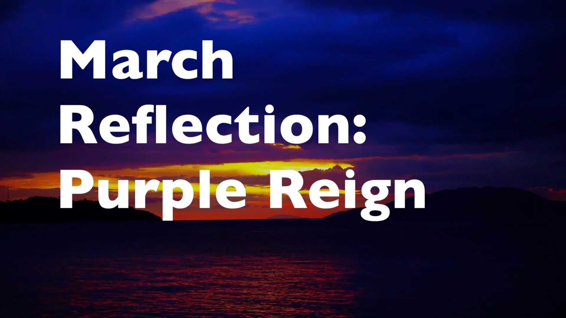 March Reflection: Purple Reign