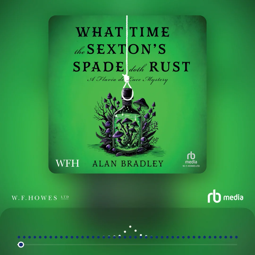 Audiobook Sample: What Time The Sexton's Spade Doth Rust