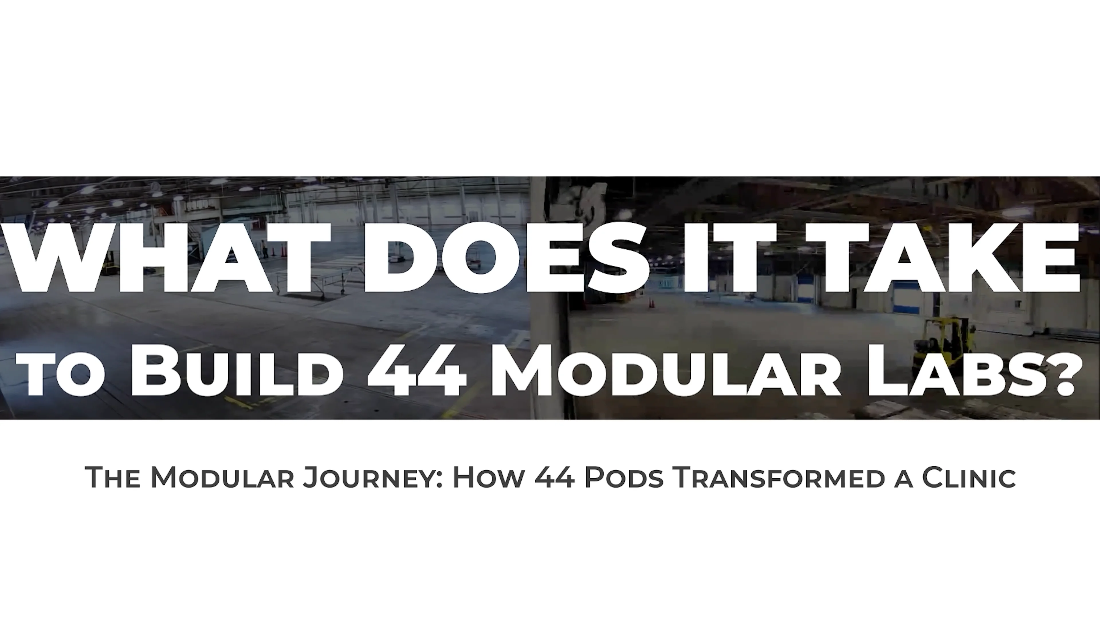 Prefabrication - Cleveland Clinic Pods - Collab Video V4